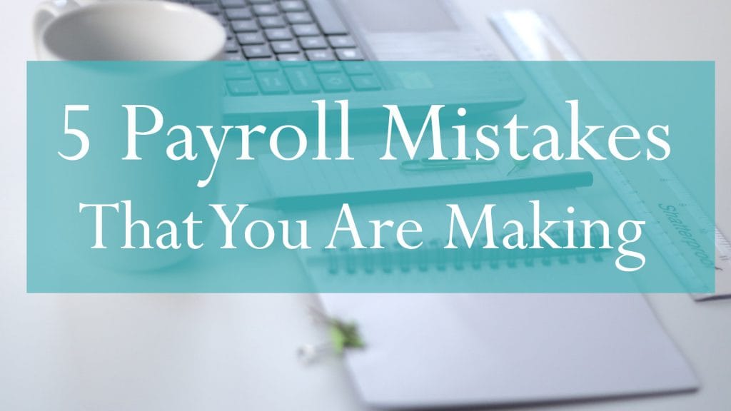 Common Payroll Mistakes To Avoid - A Guide
